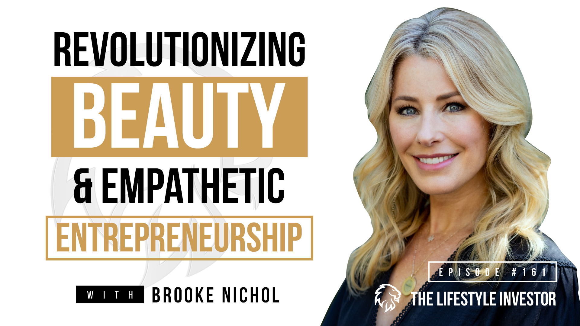 Brooke Nichol | Beauty & Empathetic Entrepreneurship